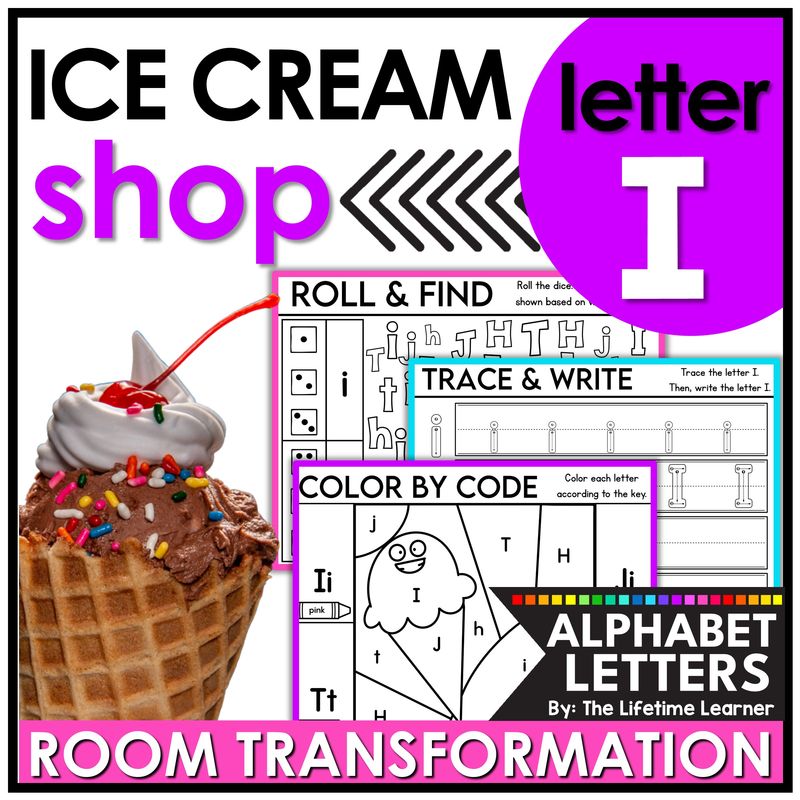 Ice Cream Classroom Transformation Letter I - The Lifetime Learner