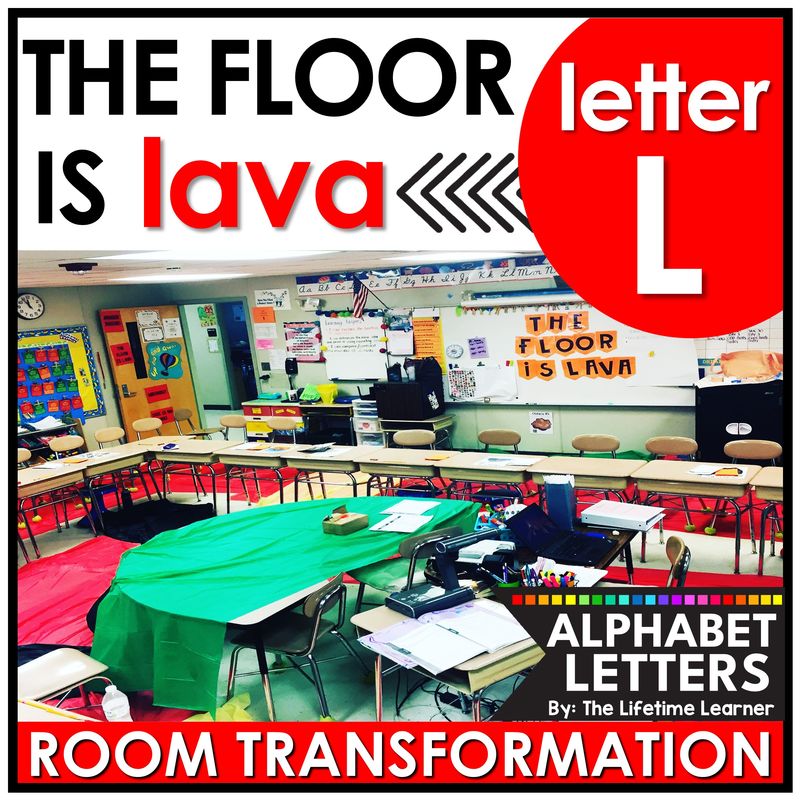 The Floor is Lava Classroom Transformation Letter L - The Lifetime Learner
