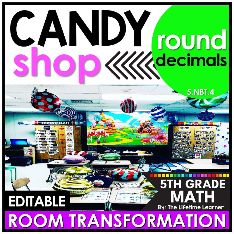5th Grade Candy Shop Classroom Transformation Rounding Decimals - The ...
