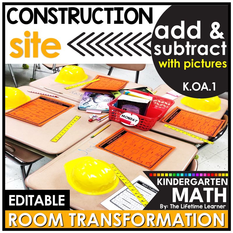 Kindergarten Construction Classroom Transformation Add & Subtract to 10 ...